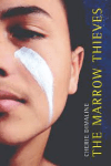 The Marrow Thieves by Cherie Dimaline (Book Review) – Bram the Bookworm